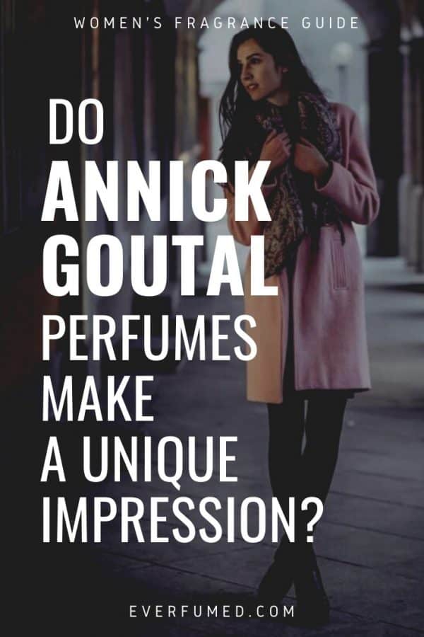 10 Best and Most Beautiful Annick Goutal Perfumes | Everfumed | The Art of Fragrance